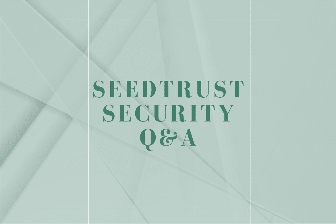 SeedTrust Security Q&A – SeedTrust Surrogacy Escrow Services